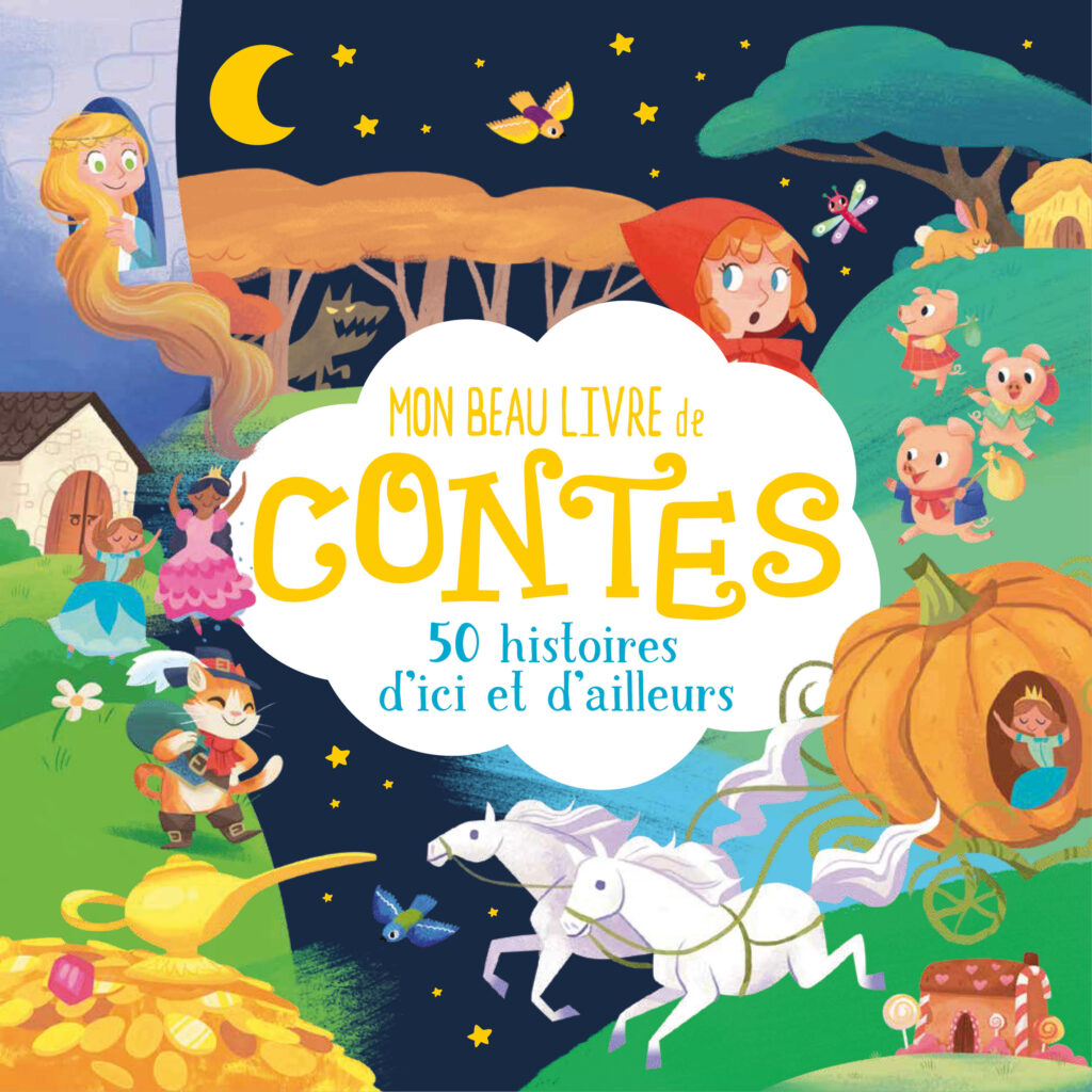 Mon beau livre de contes - 50 histoires d'ici et d'ailleurs - Éditions ...